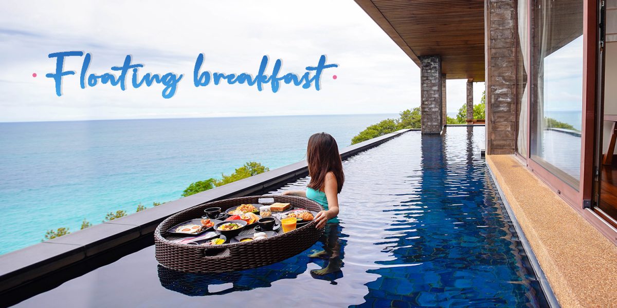 11 ที่พักสุดปังมี floating breakfast ทานมื้อเช้าเก๋ๆกับสระส่วนตัว